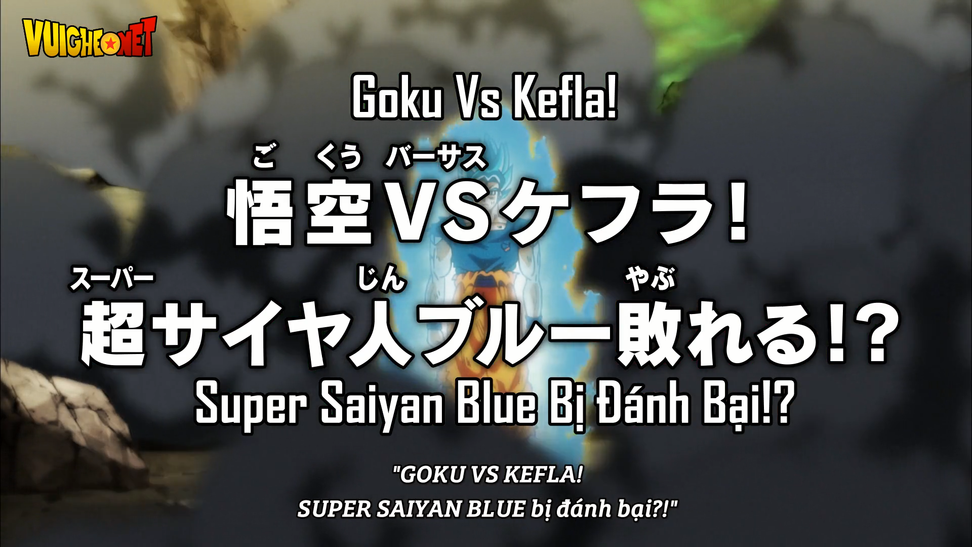 Xem Phim Dragonball super tập 115 vietsub - Goku vs Kafla! Super Saiyan ...